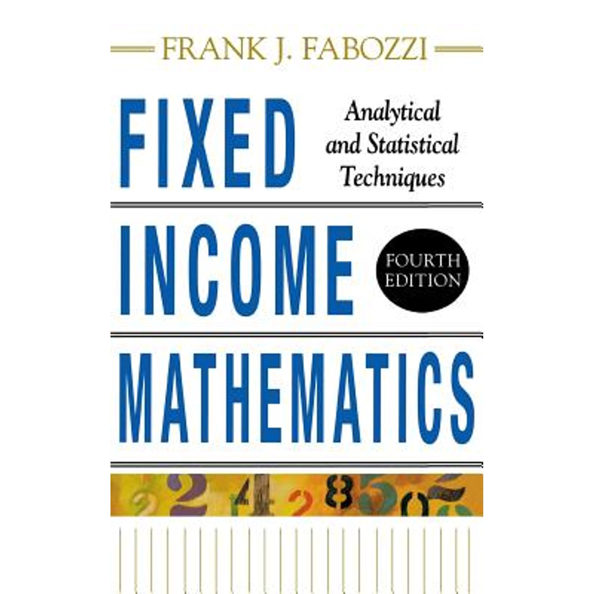 Pre-Owned Fixed Income Mathematics, 4e: Analytical & Statistical ...
