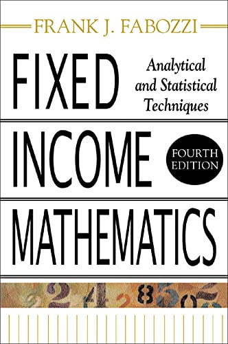 Pre-Owned Fixed Income Mathematics, 4E: Analytical & Statistical ...
