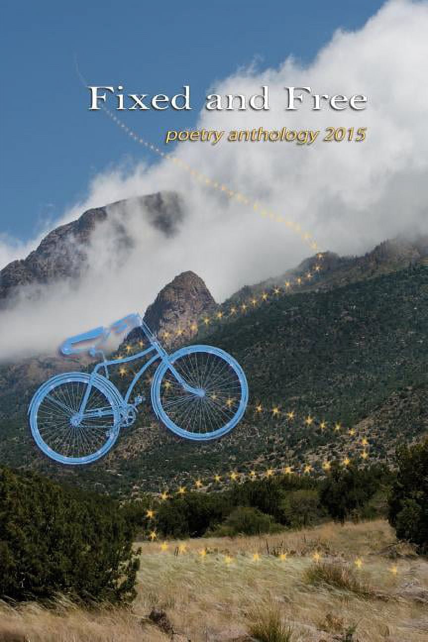 Fixed and Free: Poetry Anthology 2015 - Walmart.com