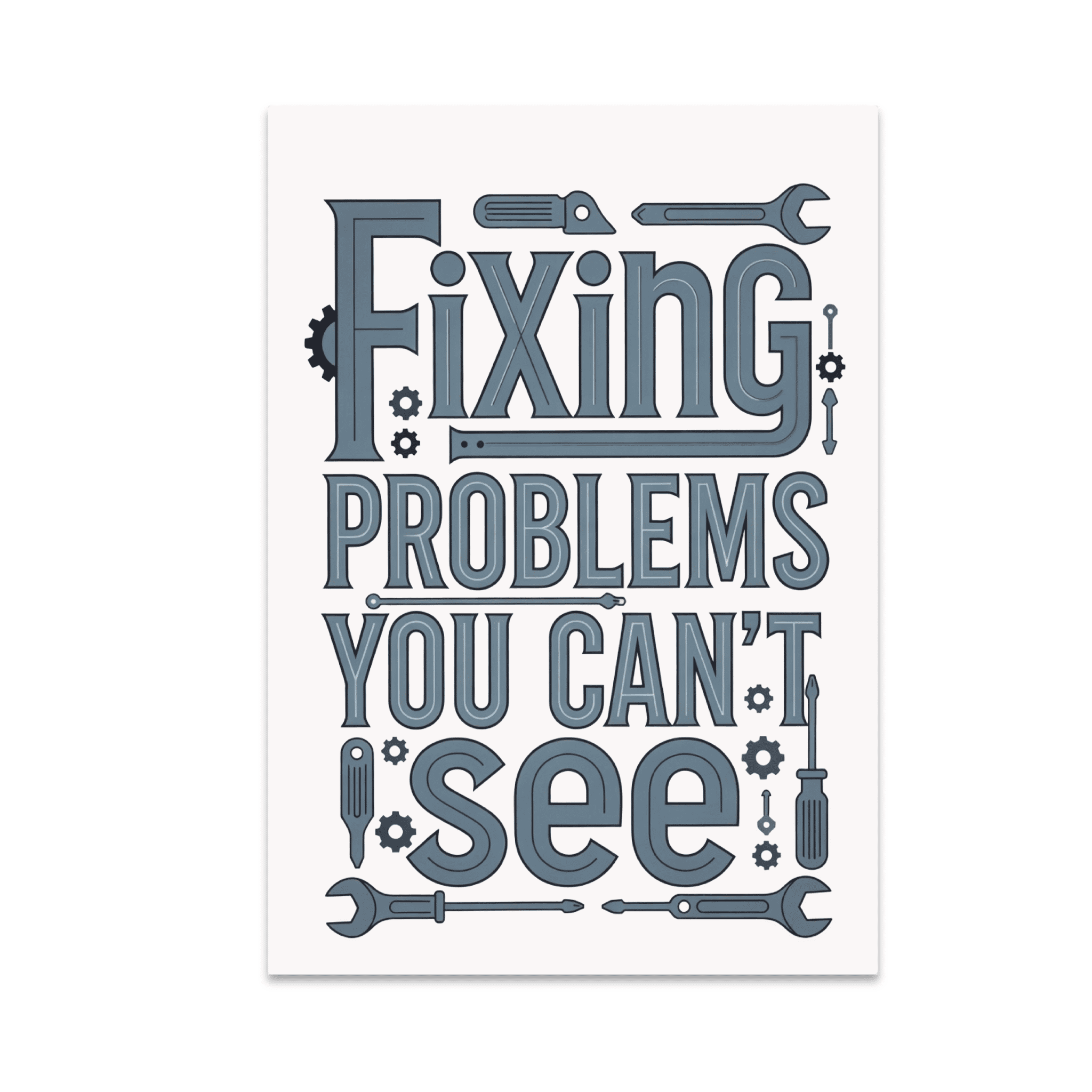 Fixing Problems You Can't See - Workplace Decor - 13x19 Poster Print ...