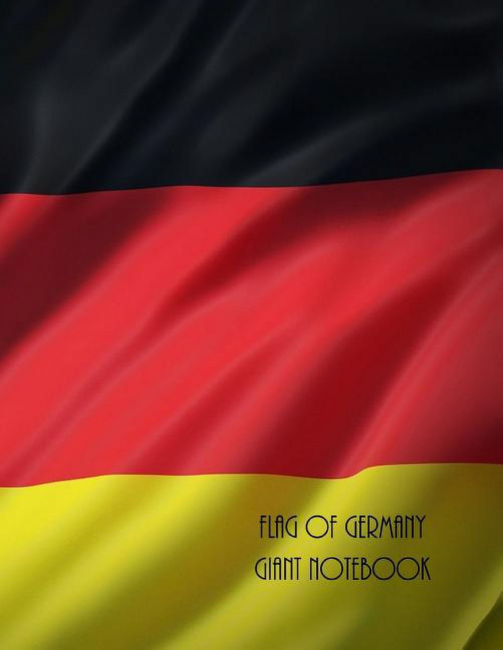 Flag of Germany Giant Notebook: Big Notebook, Journal, 500 Pages, 250 ...