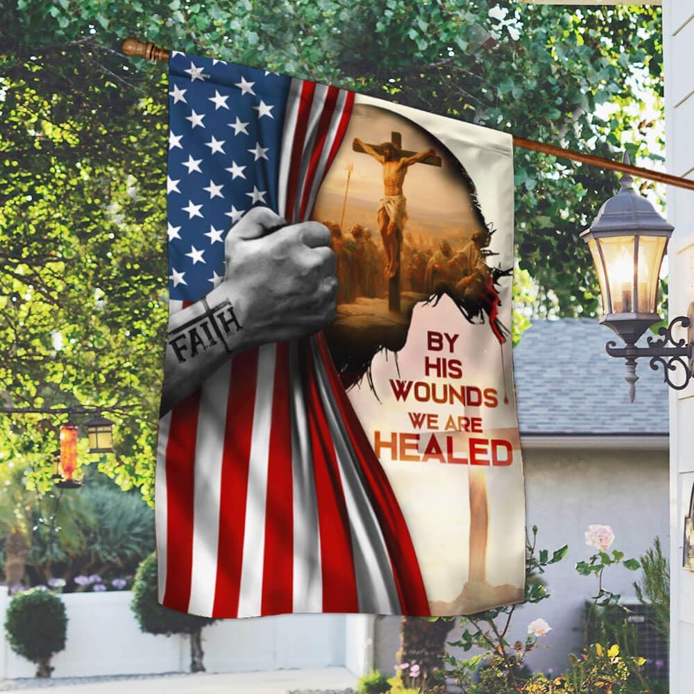 Flags-God Jesus Christian By His Wounds We Are Healed American Flag ...