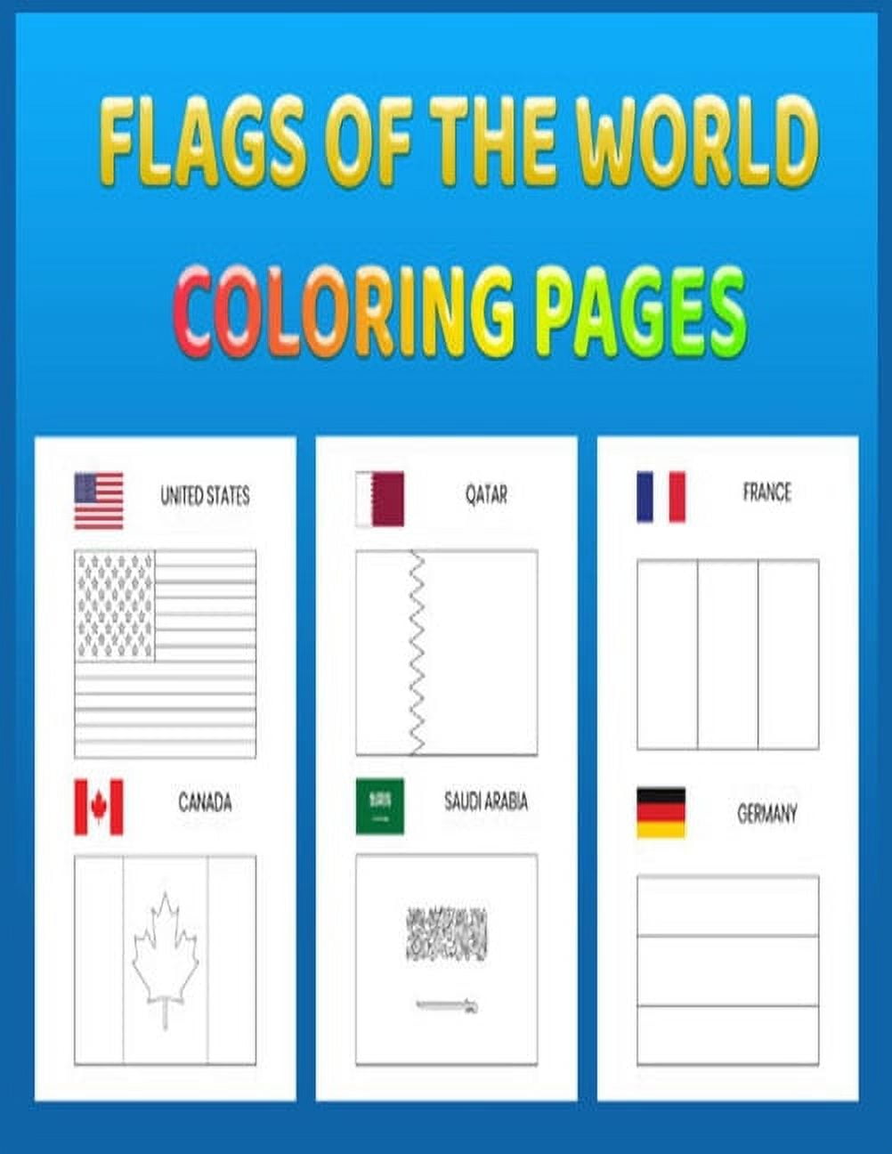 Flags of the World Coloring Pages: A great geography gift for kids and ...