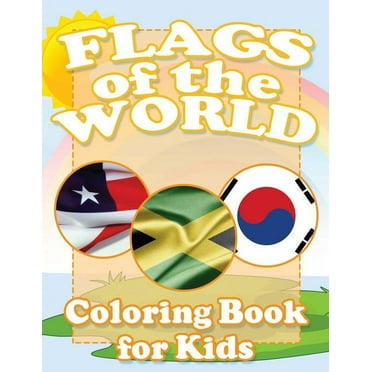 Flags of the World Coloring Pages: A great geography gift for kids and ...