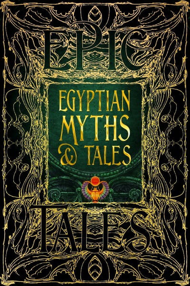 Flame Tree Gothic Fantasy : Egyptian Myths & Tales (Epic Tales) (Hardcover, Deluxe Edition ...