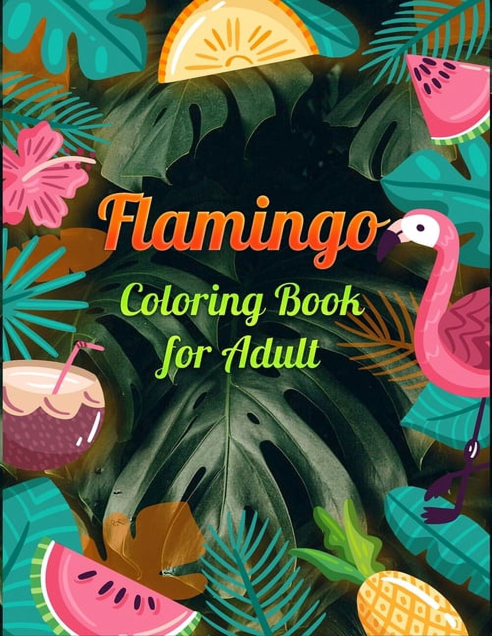 Flamingo Coloring Book for Adults: Best Adult Coloring Book with Fun ...