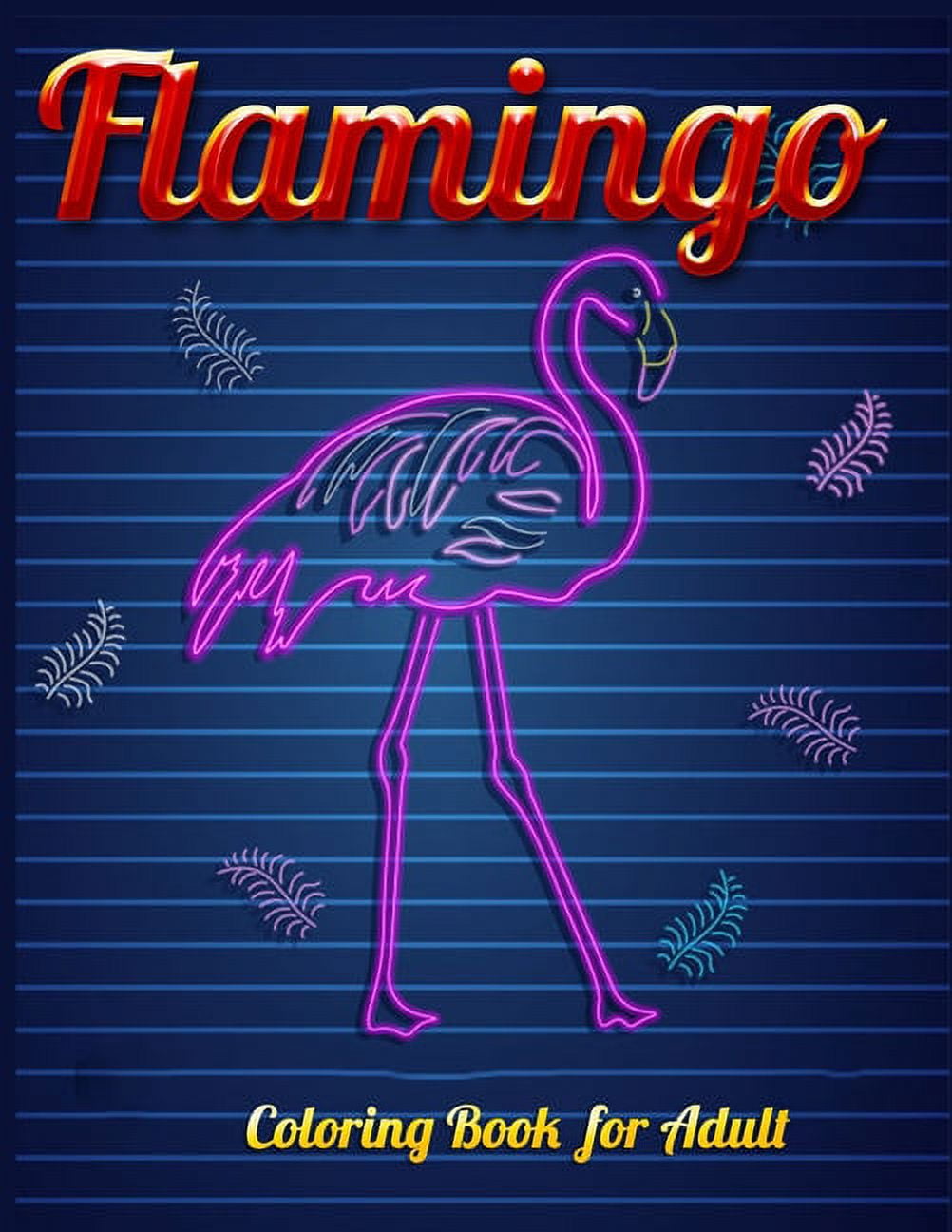 Flamingo Coloring Book for Adults: Best Adult Coloring Book with Fun ...