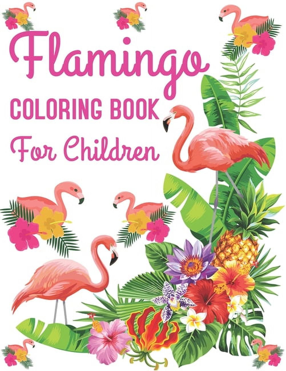 Flamingo Coloring Book for Children : A Coloring Book For Kids Ages 4-8 ...