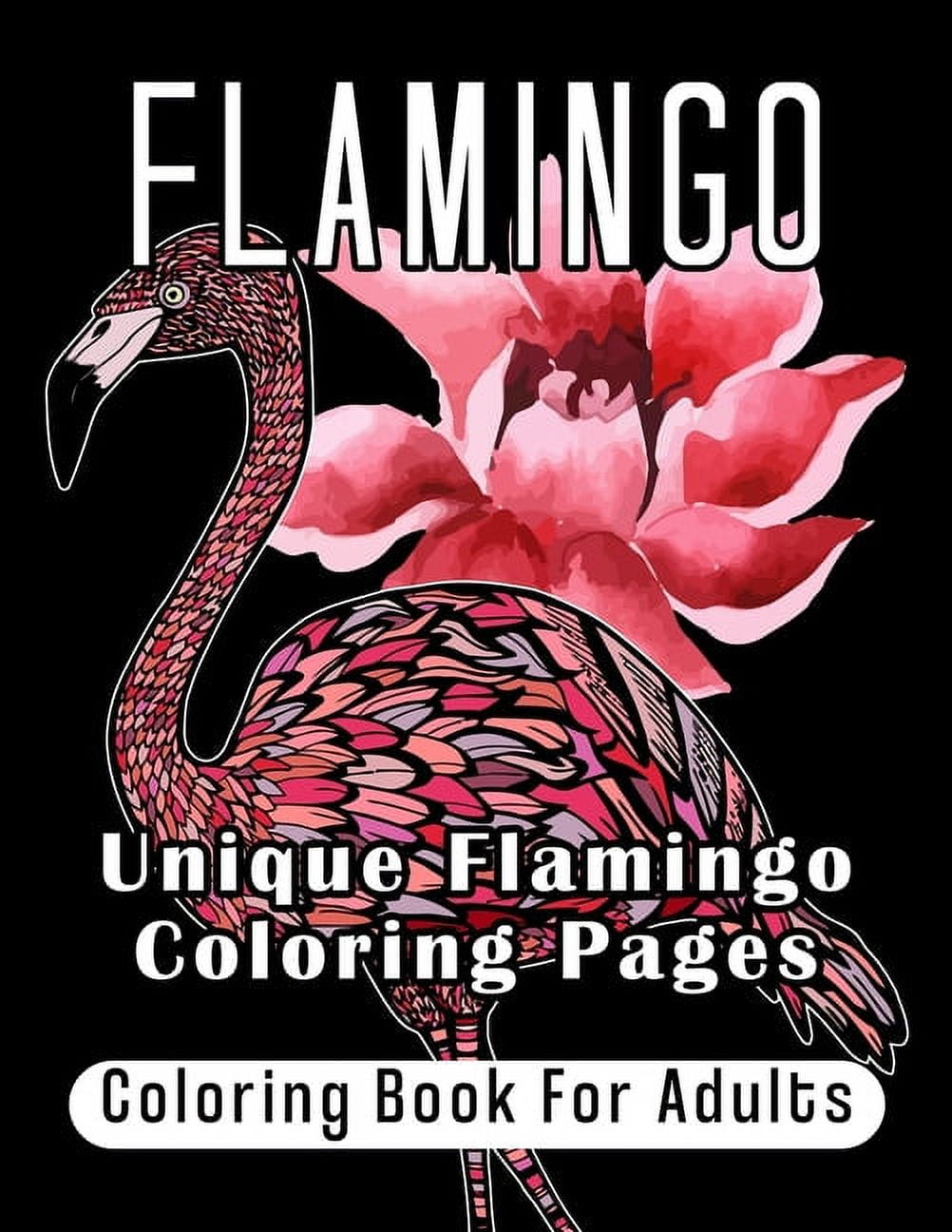 Flamingo Coloring Book For Adults: Unique Flamingo Coloring Pages ...