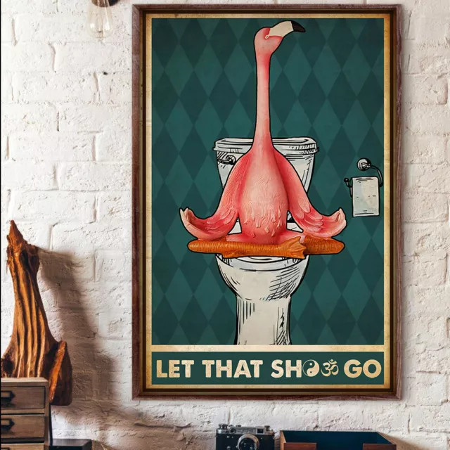 Flamingo Let That Go Toilet Paper Bathroom Flamingos Pink Bird Poster ...