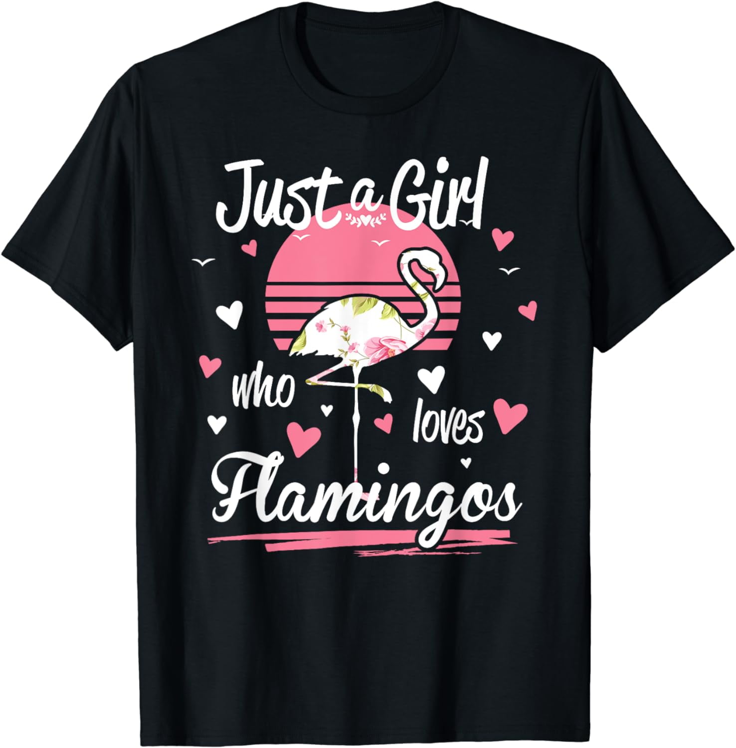 Flamingo Shirt. Just A Girl Who Loves Flamingos T-Shirt - Walmart.com