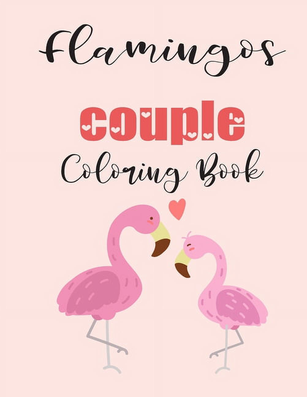 Flamingos Couple Coloring Book: Cute Valentines Day Animal Couple Great ...
