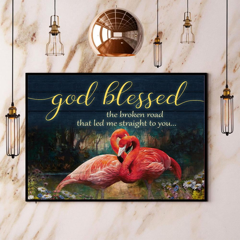 Flamingos God Blessed The Broken Road That Led Me Straight To You Paper ...