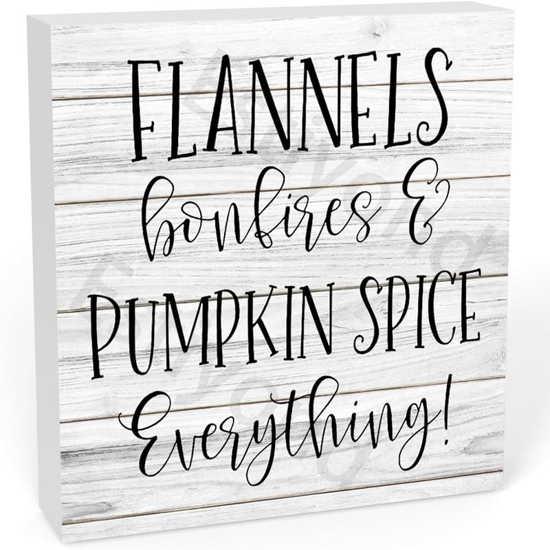 Flannels Bonfires Pumpkin Spice Everything Wall Plaque Signs For Home ...