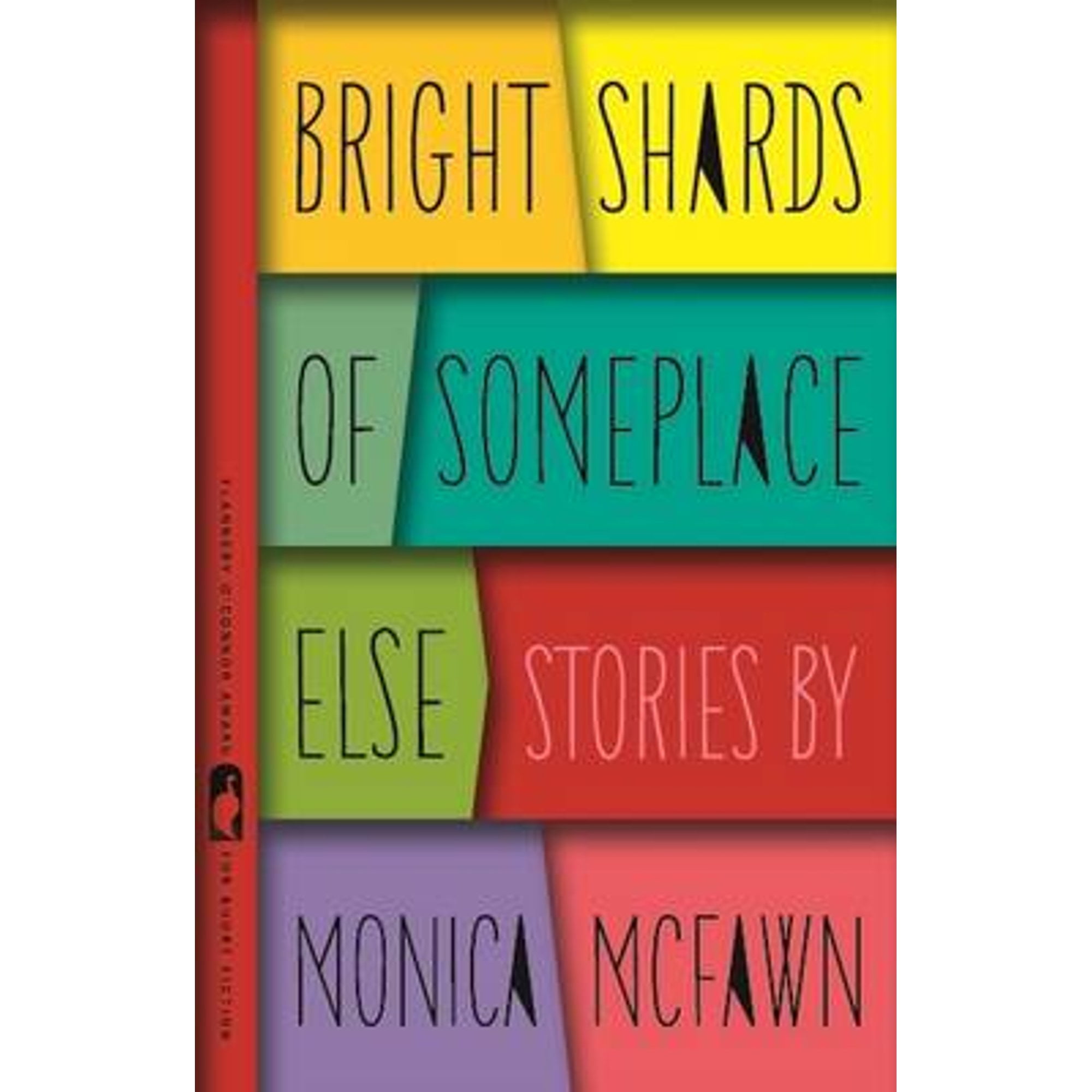 Flannery O'Connor Award for Short Fiction: Bright Shards of Someplace Else (Hardcover) - Walmart.com