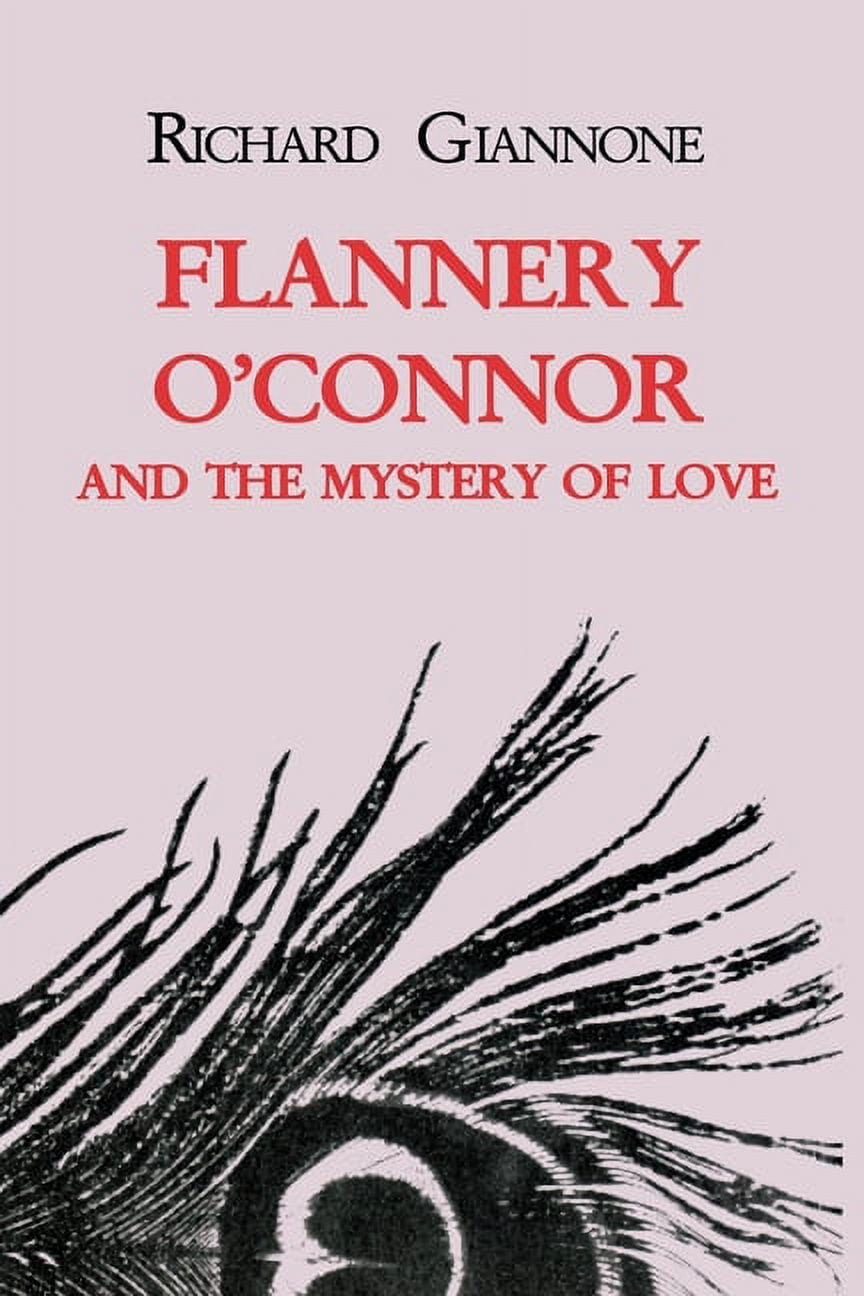 Flannery O'Connor and the Mystery of Love (Paperback) - Walmart.com