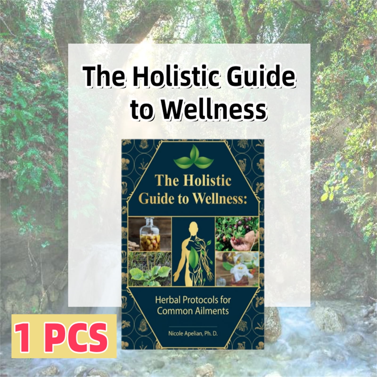 Flash Sale! The Holistic Guide to Wellness(1PCS):Herbal Protocols for ...