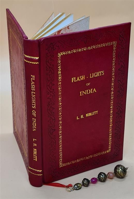 Flash-lights Of India Past & Present 1930 [Premium Leather Bound ... Flash-lights Of India Past & Present 1930 [Premium Leather Bound ...