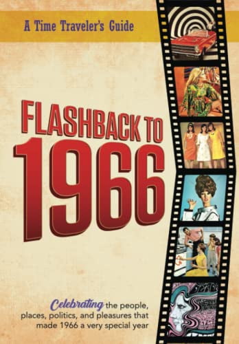 Pre-Owned Flashback to 1966 - A Time Traveler's Guide: Celebrating the ...