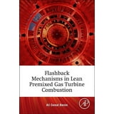 Flashback Mechanisms in Lean Premixed Gas Turbine Combustion, (Paperback) - Walmart.com