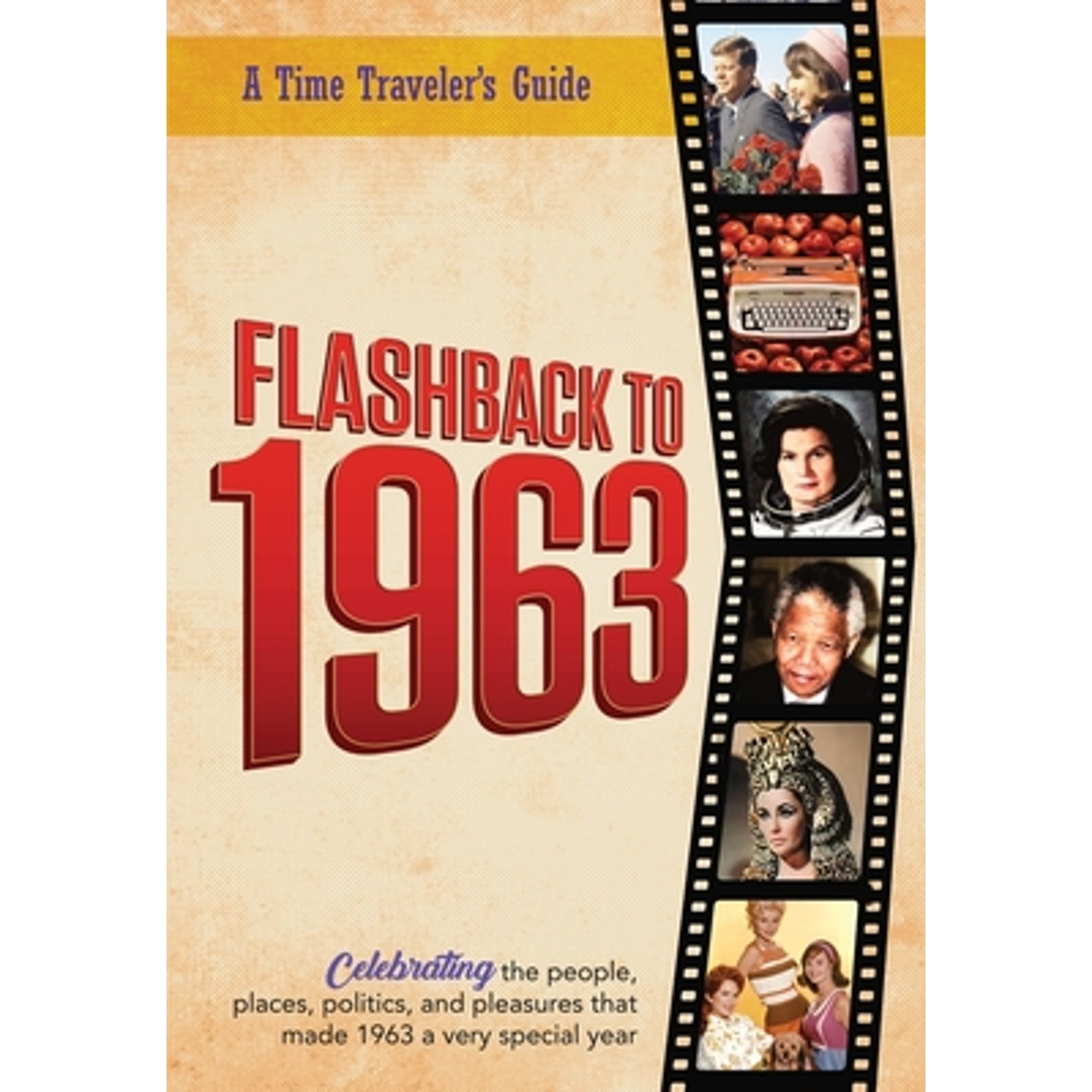 Pre-Owned Flashback to 1963 - A Time Traveler's Guide: From the original Time-Traveler Flashback ...
