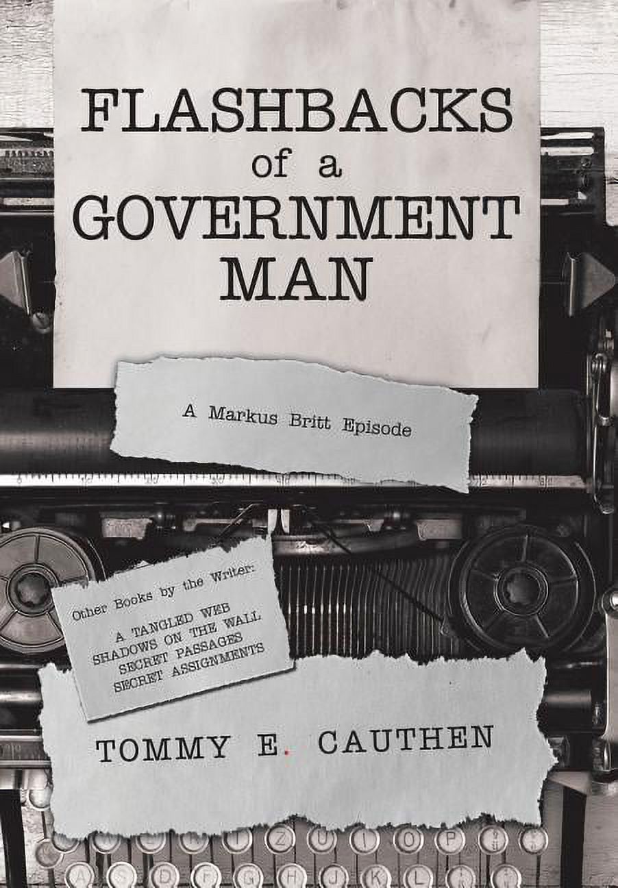 Flashbacks of a Government Man: A Markus Britt Episode (Hardcover ...