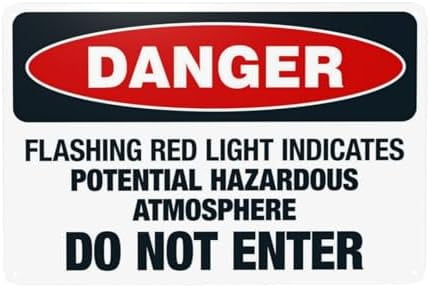 Flashing Red Light Indicates Potential Hazardous Atmosphere Do Not ...