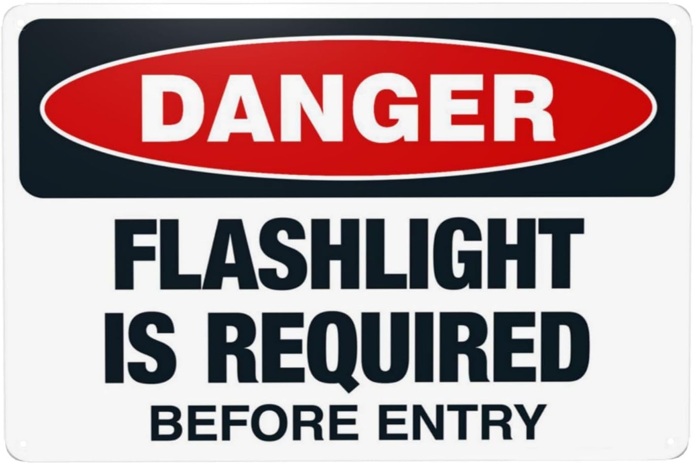 Flashlight Is Required Before Entry Metal Warning Sign, Caution ...