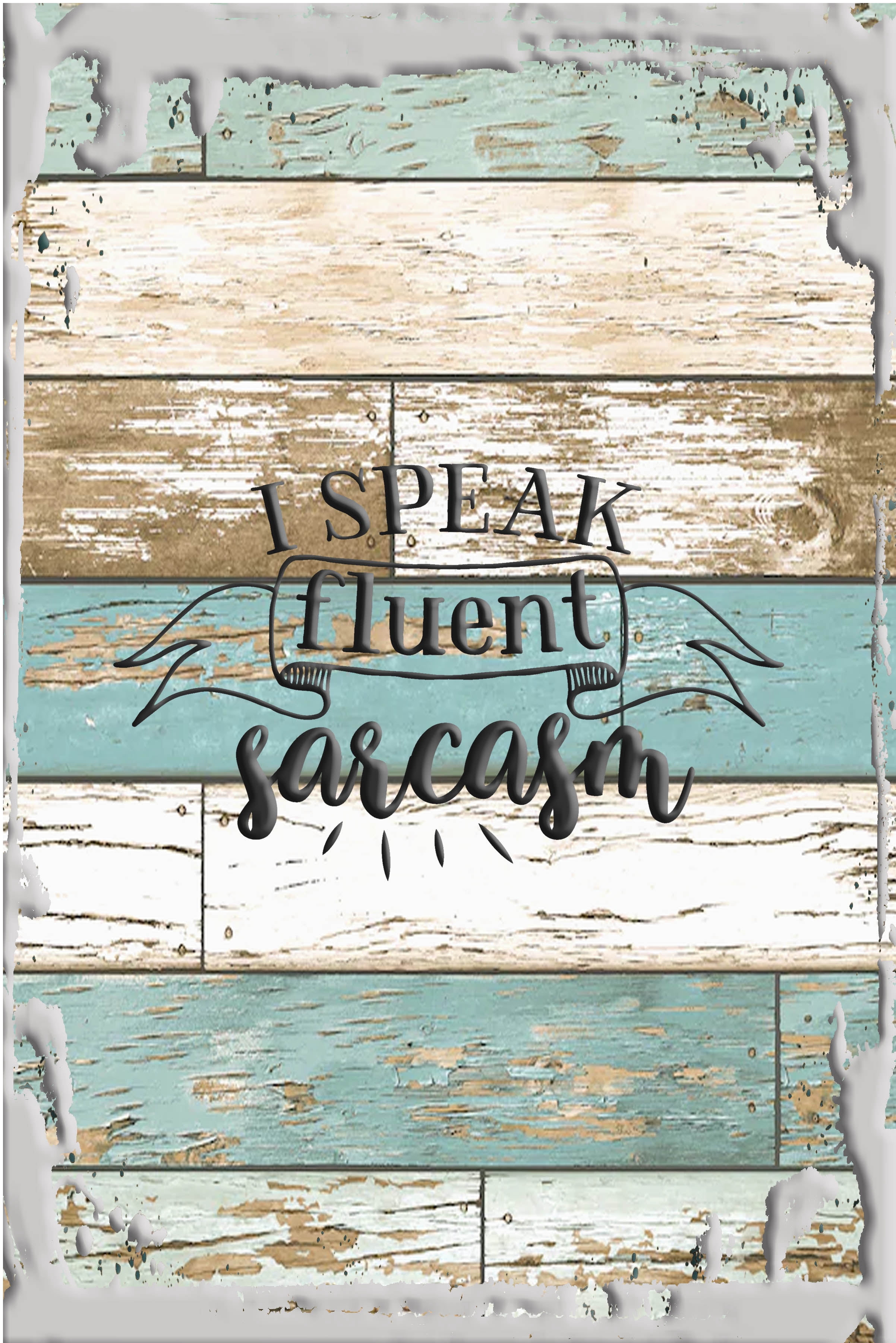 Flat Canvas Wall Art Print I Speak Fluent Sarcasm Funny Sassy Attitude ...