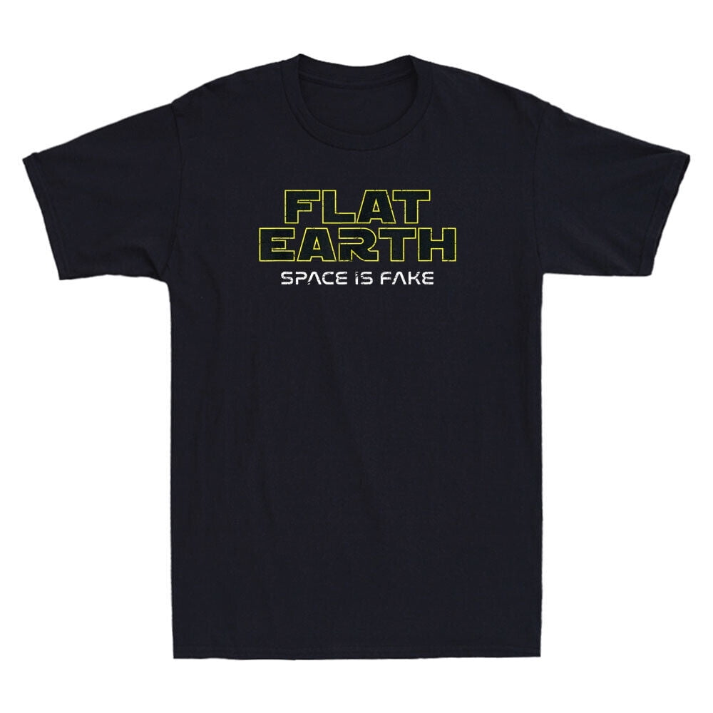 Flat Earth Space Is Fake Funny Landing Space Conspiracy Saying Men's T ...