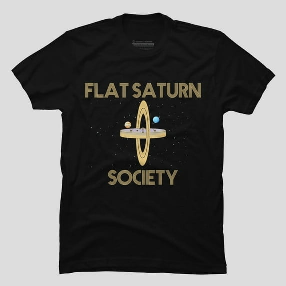 Flat Saturn Society Funny Astronomy Satire Planet Joke H38783 T-Shirt ...