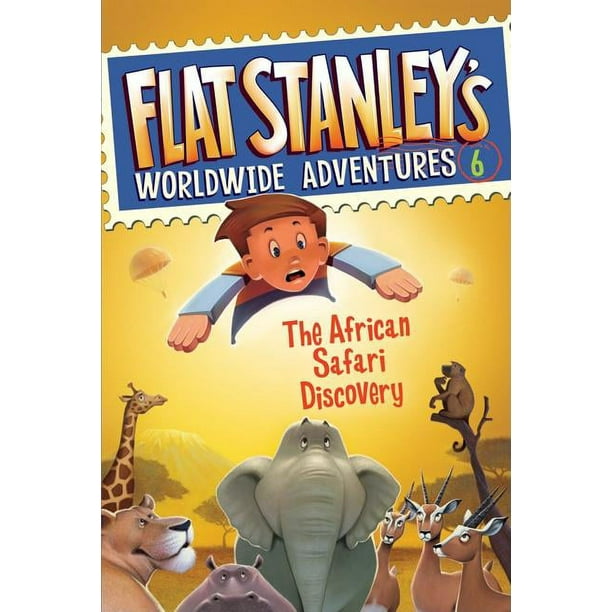 Flat Stanley's Worldwide Adventures: Flat Stanley's Worldwide ...