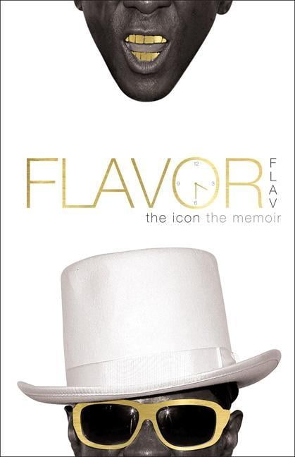 Flavor Flav: The Icon, the Memoir (Hardcover) by Flava Flav - Walmart.com