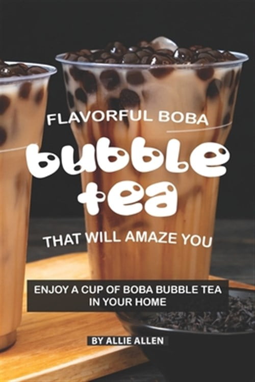 Pre-Owned Flavorful Boba Bubble Tea That Will Amaze You: Enjoy A Cup of ...