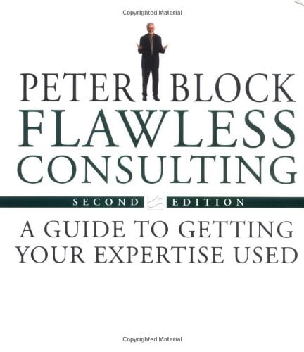 Pre-Owned Flawless Consulting : A Guide to Getting Your Expertise Used ...