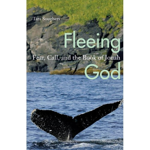 Fleeing God: Fear, Call, and the Book of Jonah, (Paperback) - Walmart.com