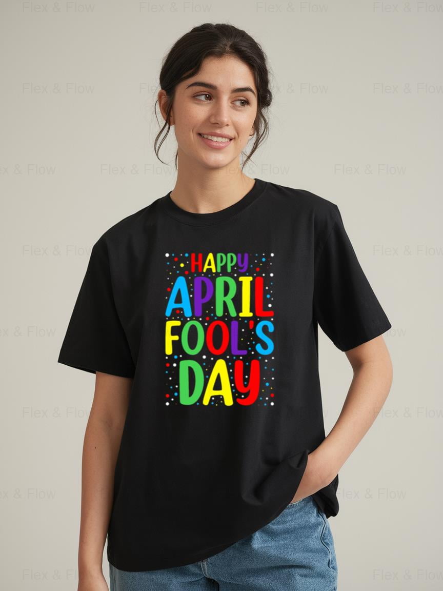 Flex & Flow Happy April Fools Day T-Shirt Essential Fun Design for ...