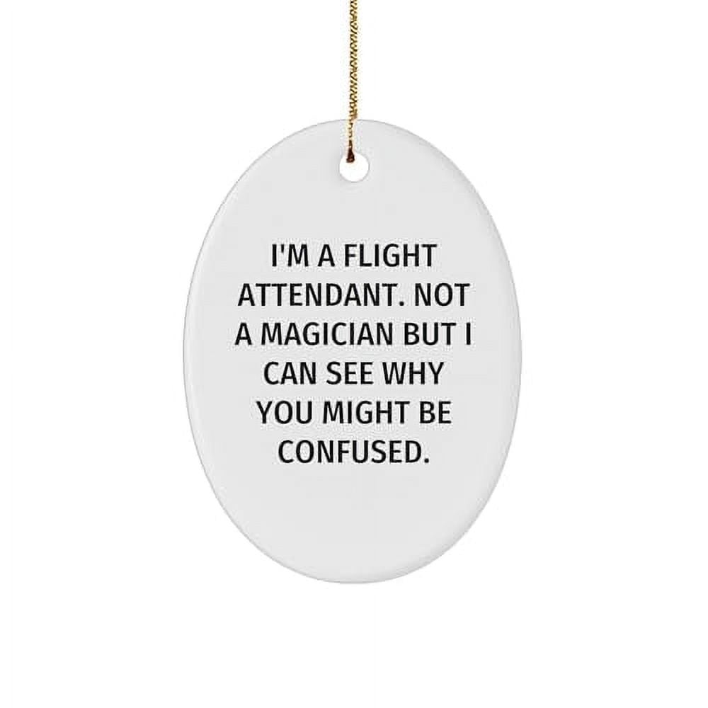 Flight Attendant Humor Oval Ornament Gifts for Christmas - Funny Flight ...