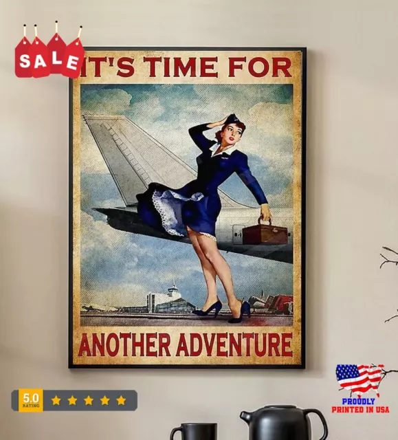 Flight Attendant It'S Time For Another Adventure Poster, Flight ...