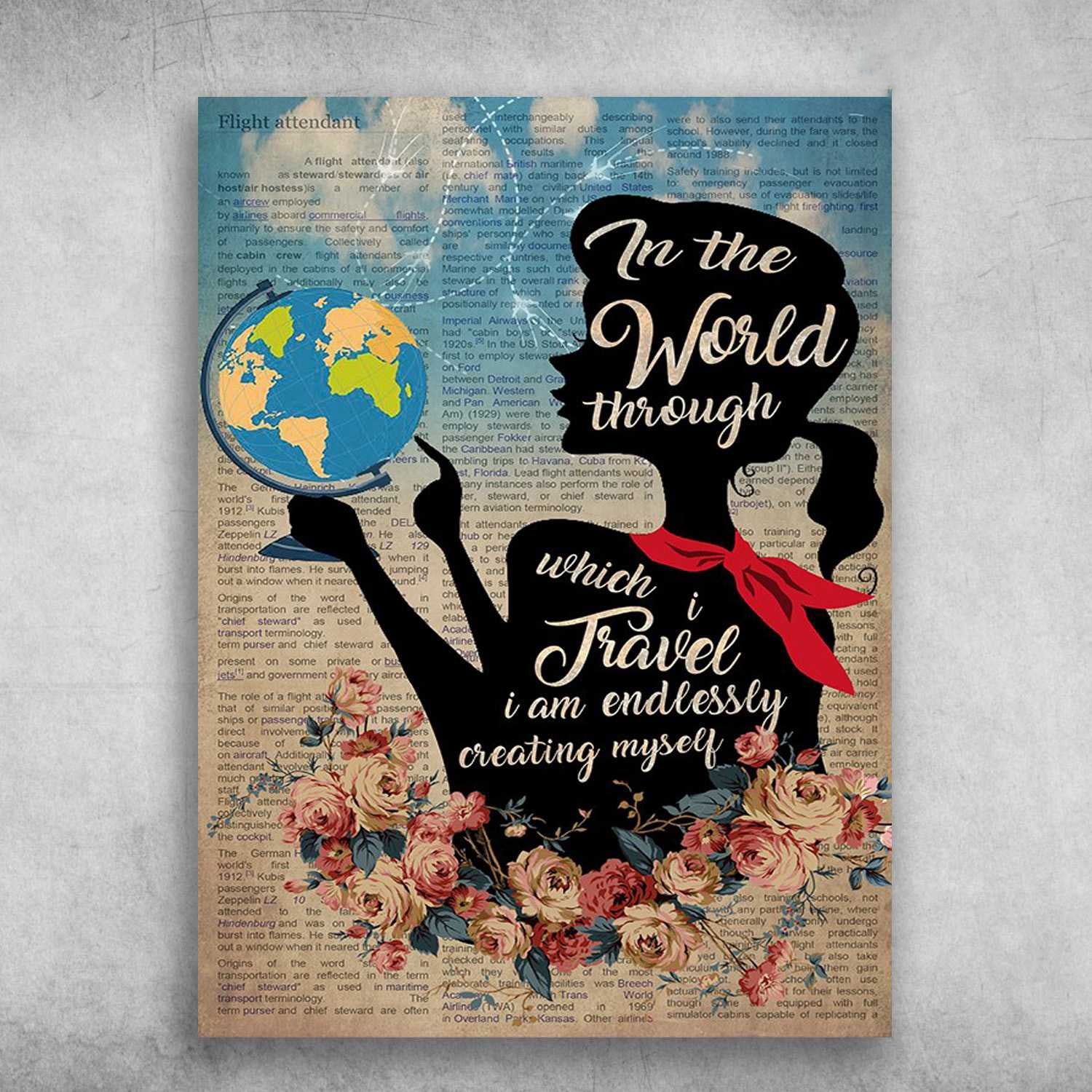 Flight Attendant Poster - In The World Through, Which I Travel, I Am ...