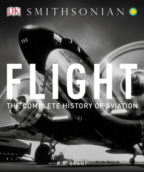 Flight: The Complete History of Aviation (Paperback) - Walmart.com