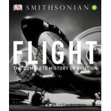 Flight: The Complete History of Aviation (Paperback) - Walmart.com