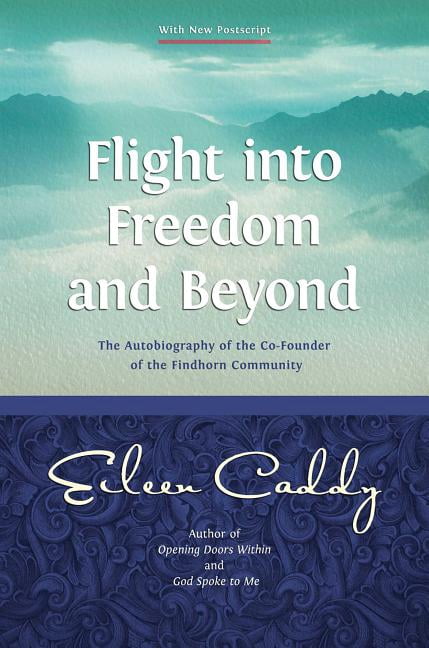 Flight into Freedom and Beyond : The Autobiography of the Co-Founder of ...