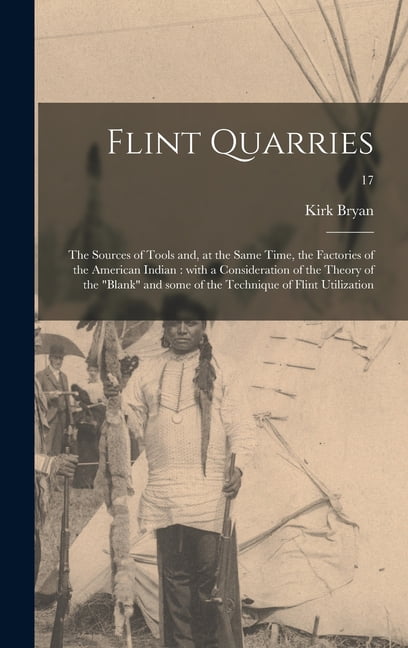 Flint Quarries: the Sources of Tools and, at the Same Time, the ...