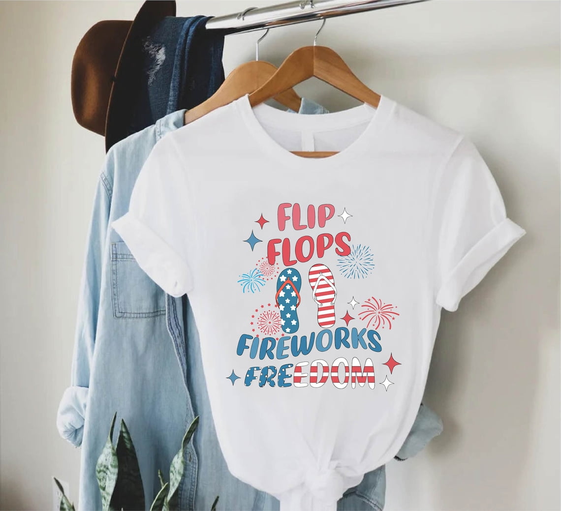 Flip Flops Fireworks And Freedom, Funny 4Th Of July Shirt, 4Th Of July ...