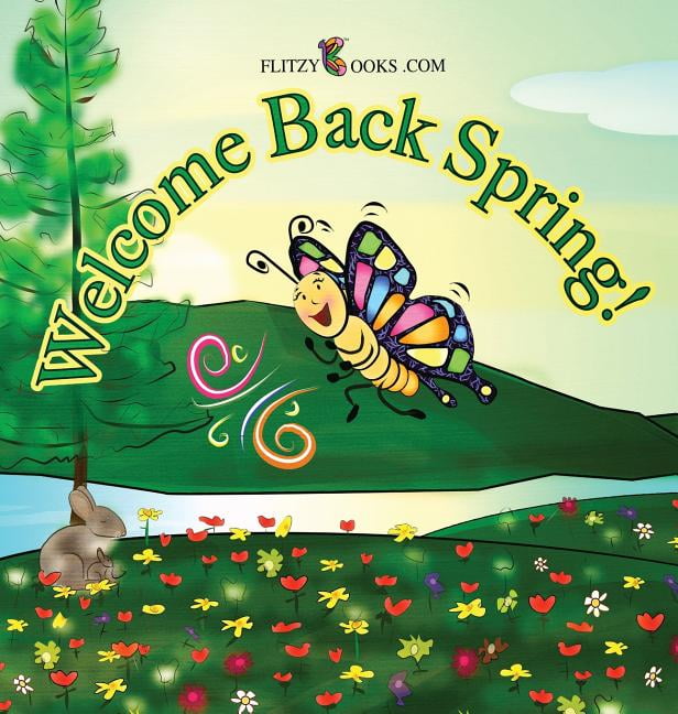 Flitzy Books Rhyming: Welcome Back Spring! (Series #3) (Hardcover ...