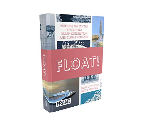 Pre-Owned Float!: Building on Water to Combat Urban Congestion and ...