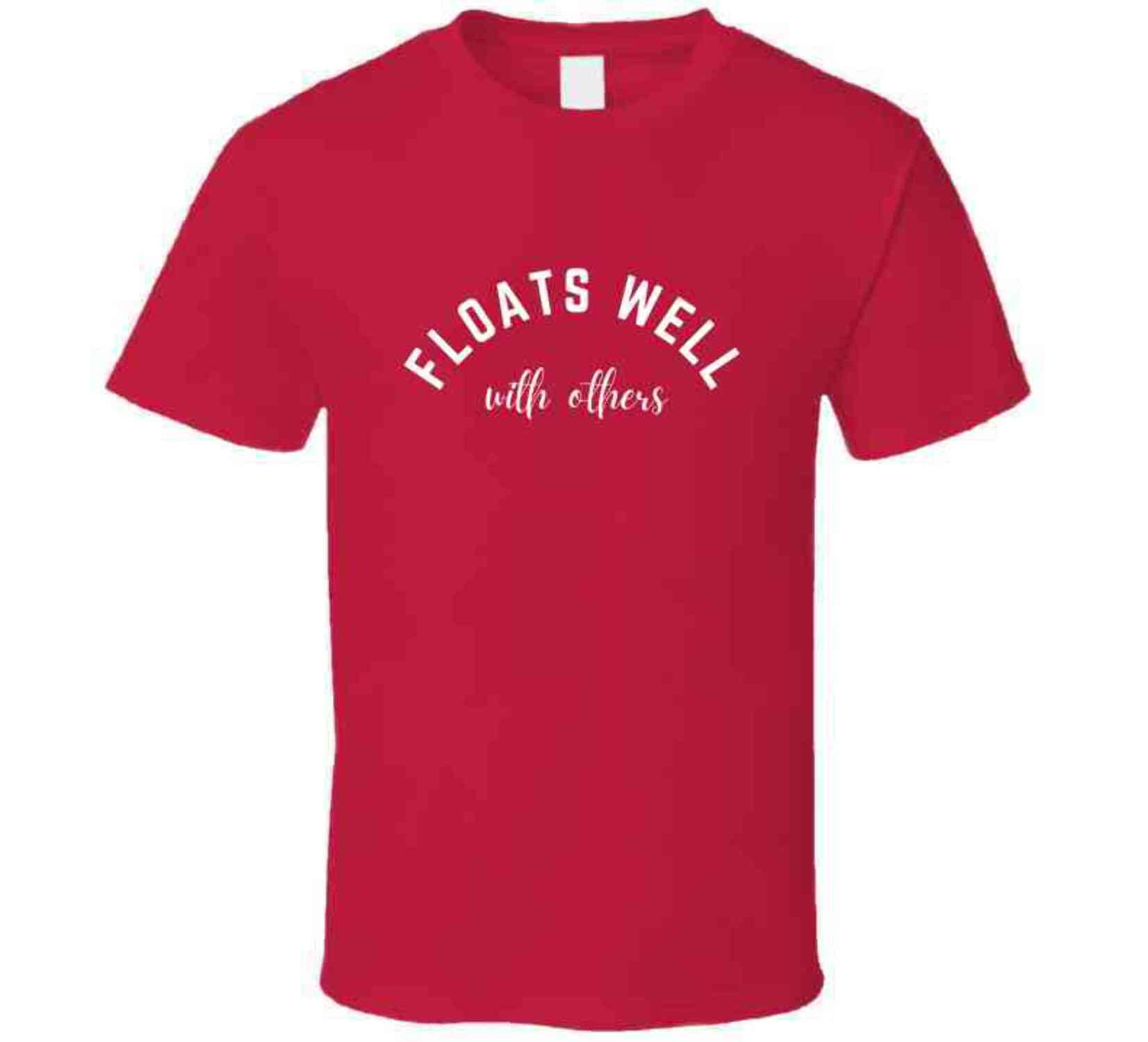 Floats Well With Others - Outdoor Lifestyle Statement T-Shirt |Pool ...