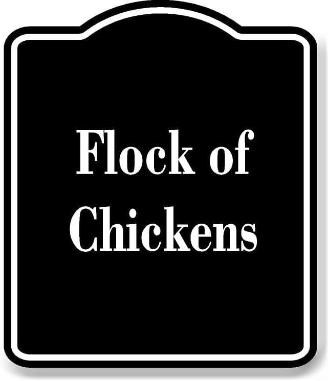Flock of Chickens BLACK Aluminum Composite Sign 8.5''x10'' - Walmart.com