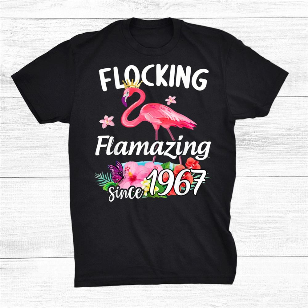 Flocking Flamazing Since 1967 Shirt Gift Black Unisex T-Shirt - Walmart.com